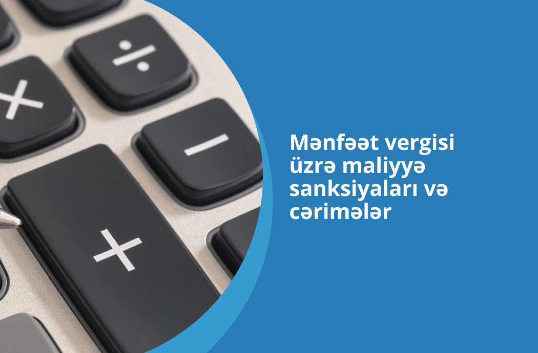 Mənfəət vergisi: maliyyə sanksiyaları | Muhasibat.Az