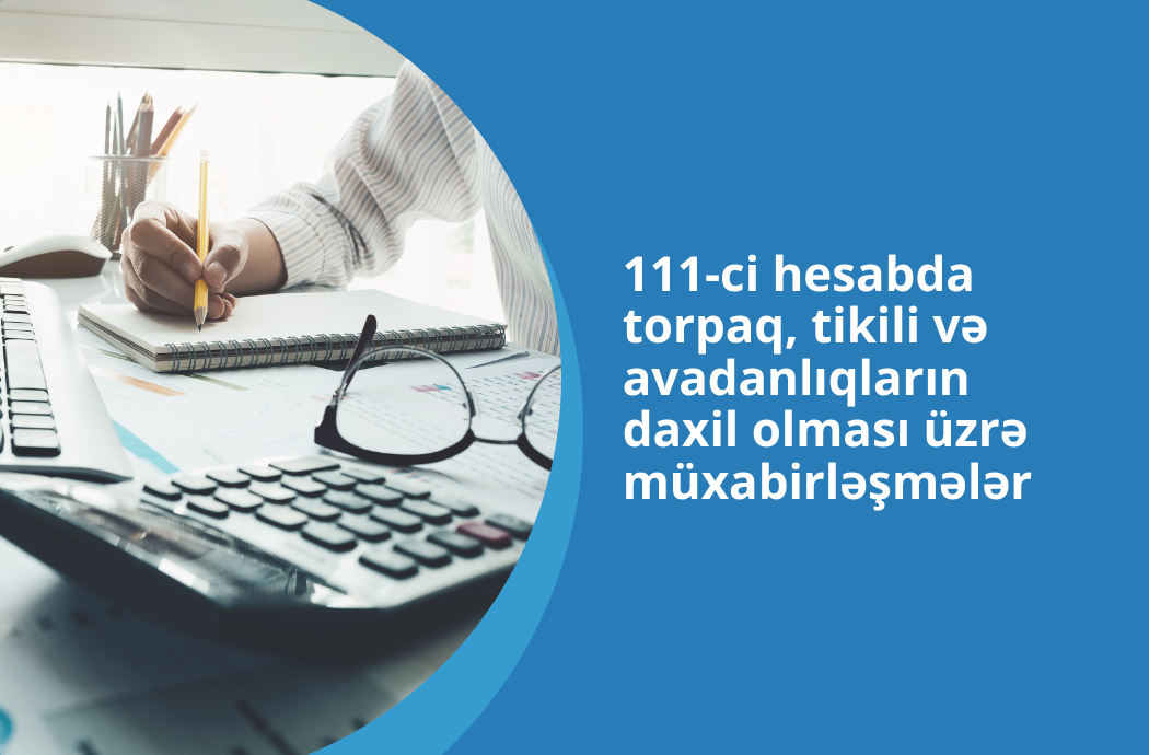 Torpaq tikili və avadanlıqların daxil olması uçotu