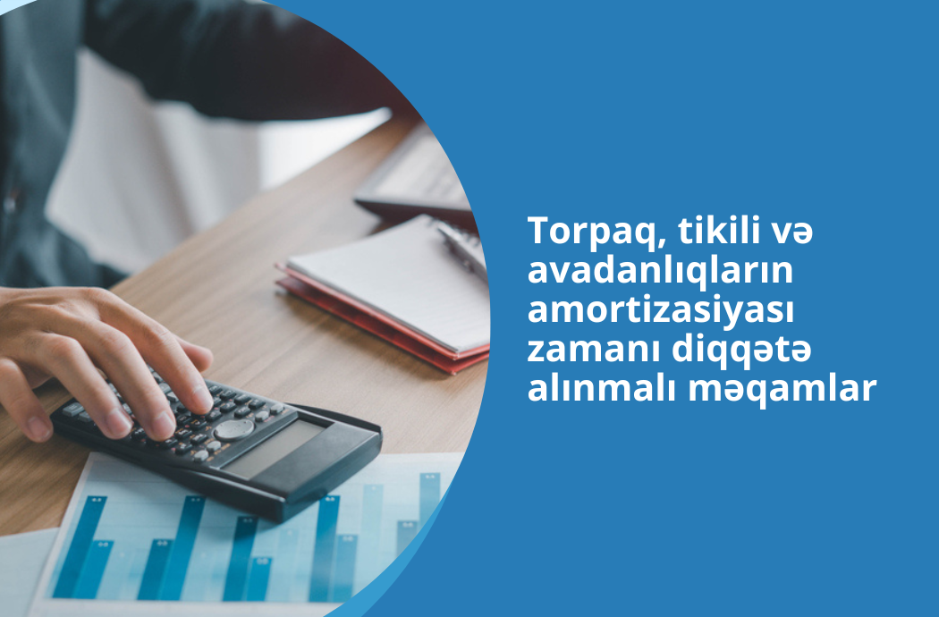 Torpaq, tikili və avadanlıqların amortizasiyası