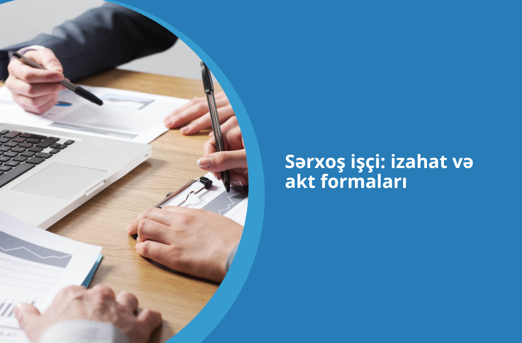 İşdə sərxoş işçi: akt və formalar | Sənədləşmə