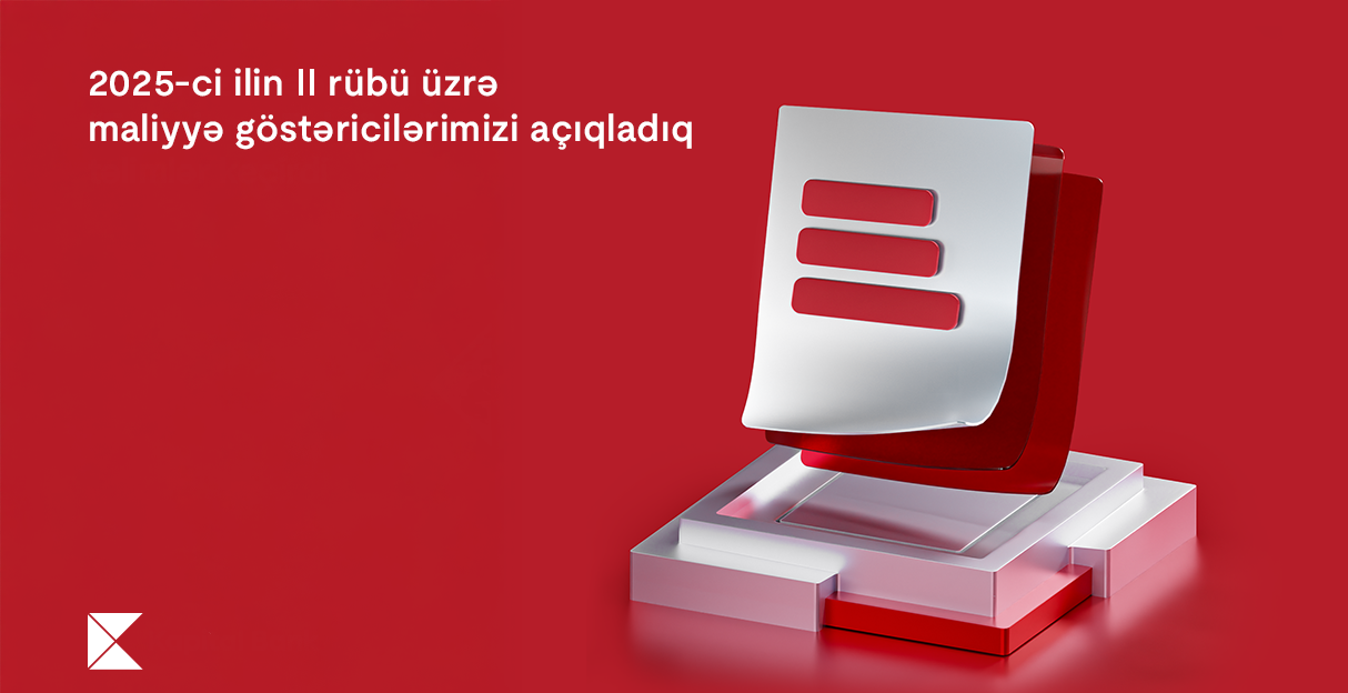 Kapital Bank 2025-ci ilin 2-ci rübü üzrə maliyyə nəticələrini elan edib
